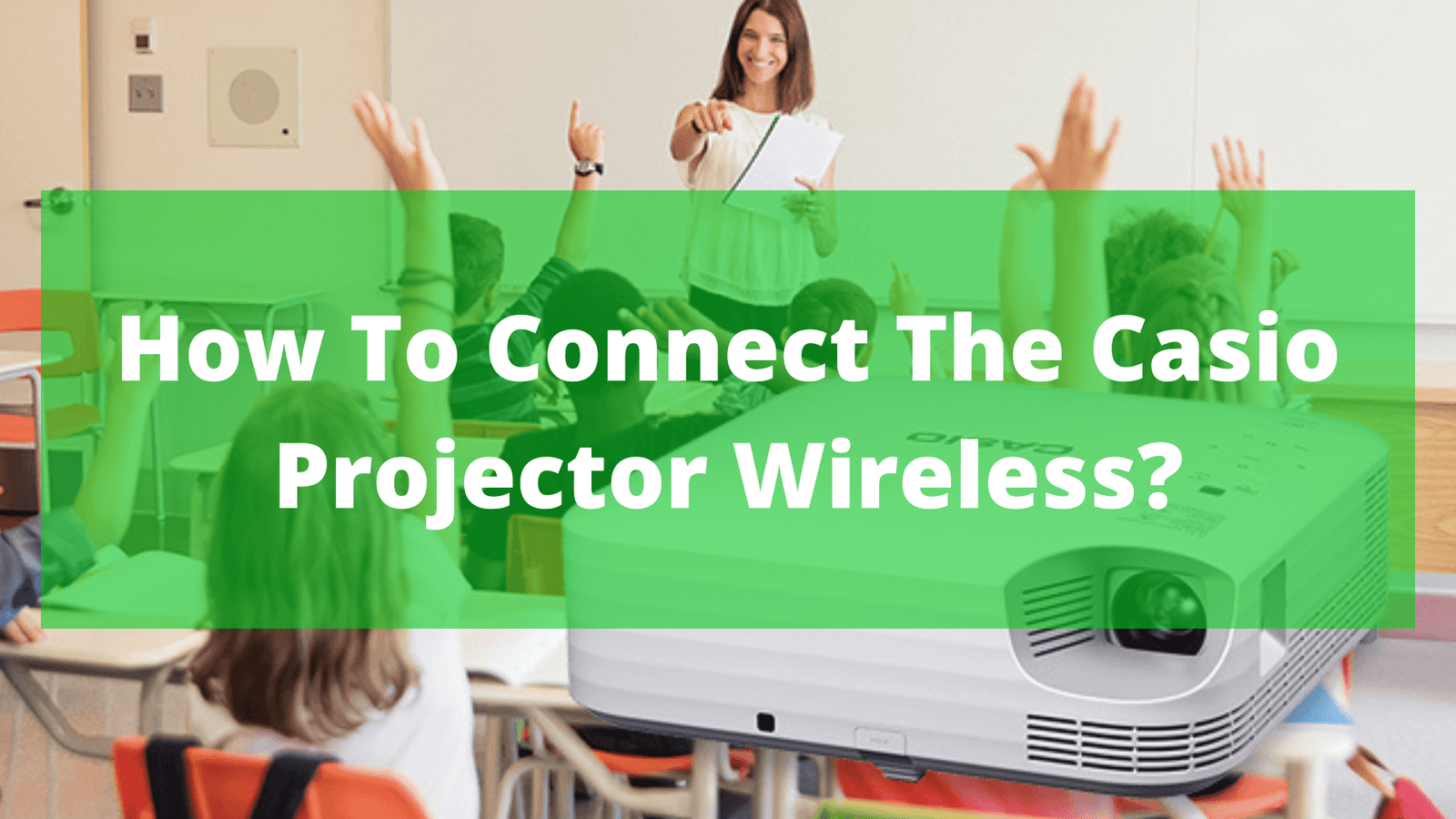 How to connect the Casio projector wireless? In %currentdate% – P For ...